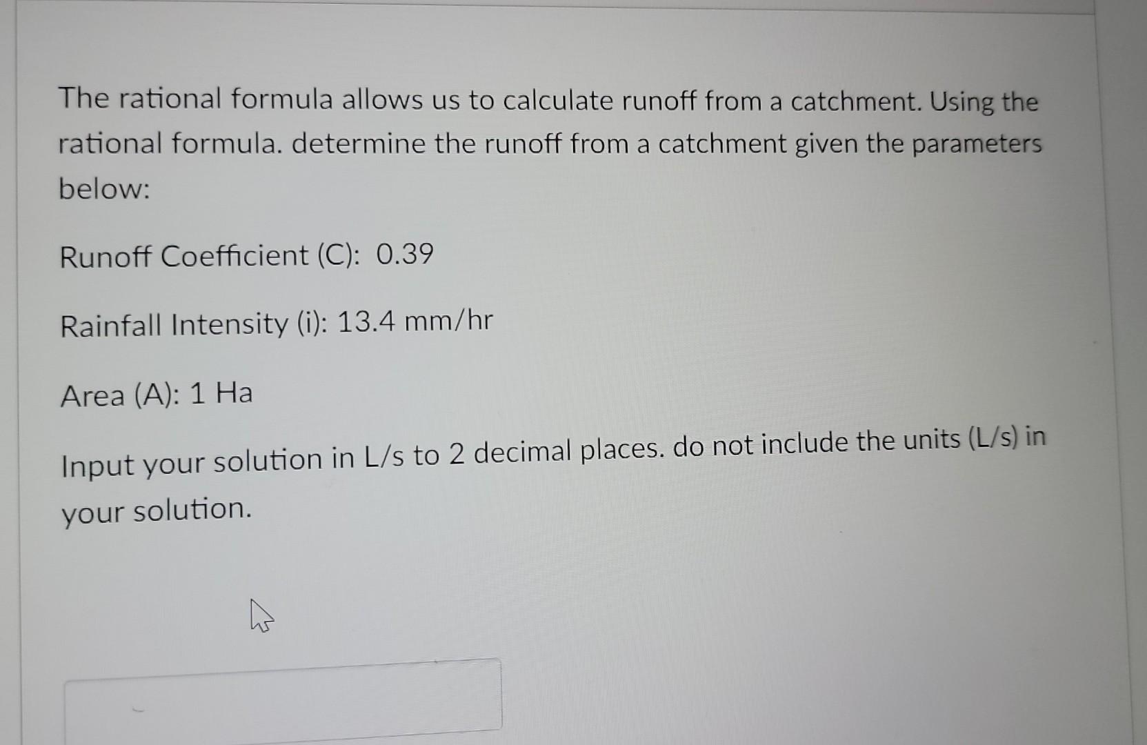 Solved The rational formula allows us to calculate runoff | Chegg.com