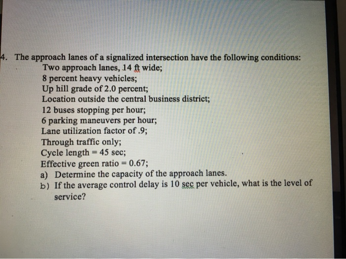 4. The approach lanes of a signalized intersection | Chegg.com