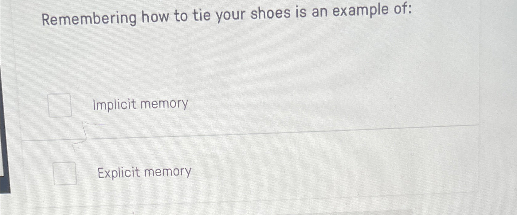 Solved Remembering how to tie your shoes is an example | Chegg.com