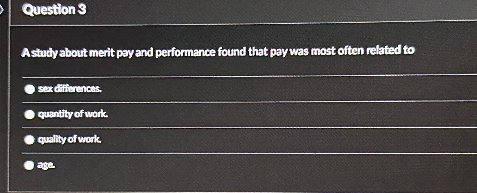 Solved Question 3Astudyabout merit pay and performance found | Chegg.com