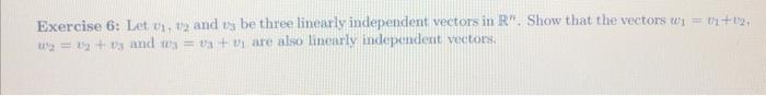 Solved Exercise 6: Let v1,v2 and v3 be three linearly | Chegg.com