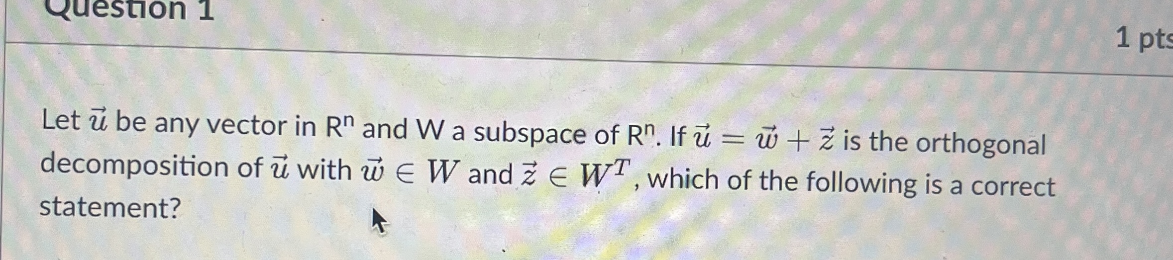 Solved Let vec(u) ﻿be any vector in Rn ﻿and W ﻿a subspace of | Chegg.com