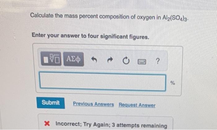 Solved Calculate the mass percent composition of oxygen in | Chegg.com