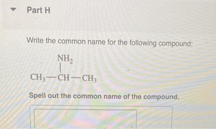 Solved Write the common name for the following compound: | Chegg.com