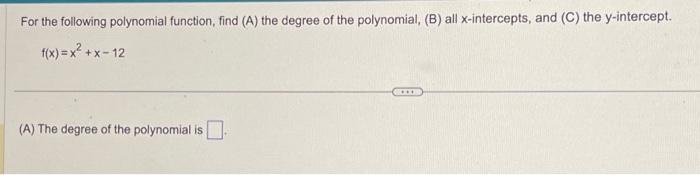 Solved For the following polynomial function, find (A) the | Chegg.com