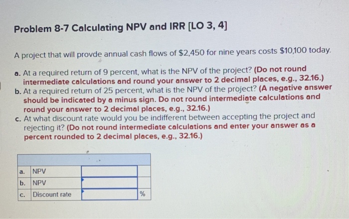 Solved Problem 8-7 Calculating NPV and IRR [LO 3, 4] A | Chegg.com
