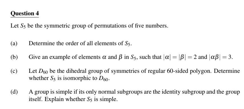 Solved Question 4 Let S5 Be The Symmetric Group Of