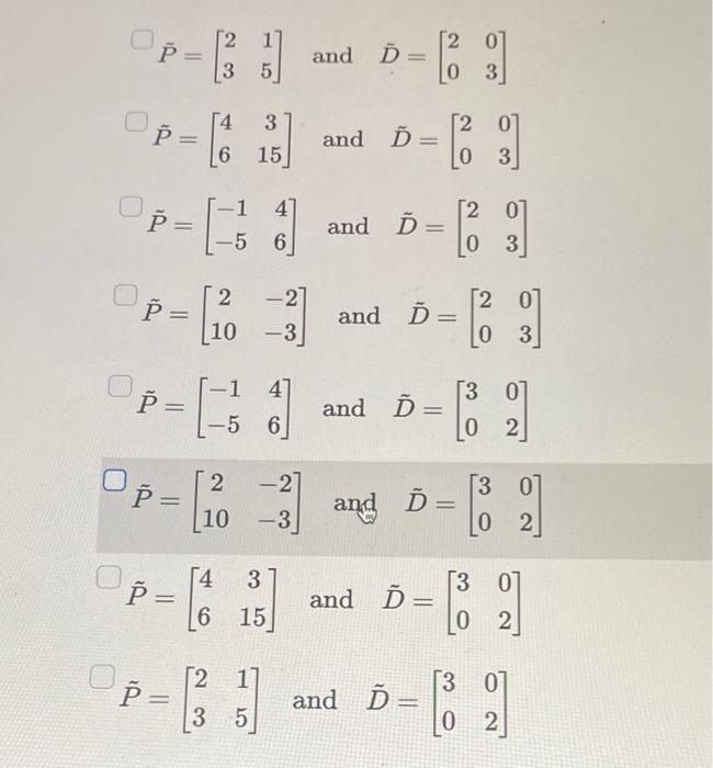 Solved Given a matrix A=PDP−1 with P=[1523] and D=[2003] | Chegg.com