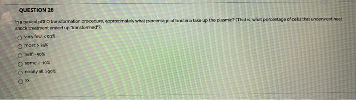 Solved QUESTION 26 In a typical pGLO transformation | Chegg.com