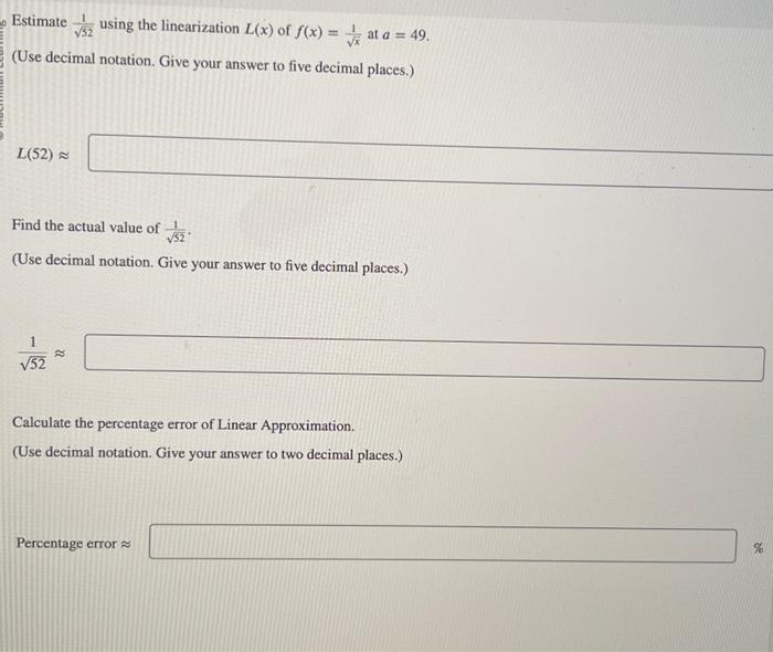 Solved Estimate 521 using the linearization L(x) of f(x)=x1 | Chegg.com