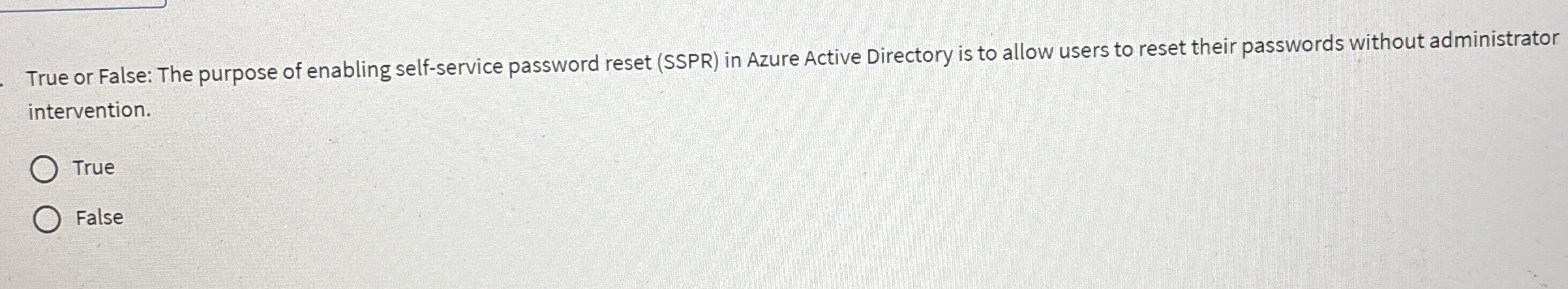 Solved True or False: The purpose of enabling self-service | Chegg.com