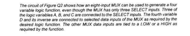 Solved The circuit of Figure Q2 shows how an eight-input MUX | Chegg.com