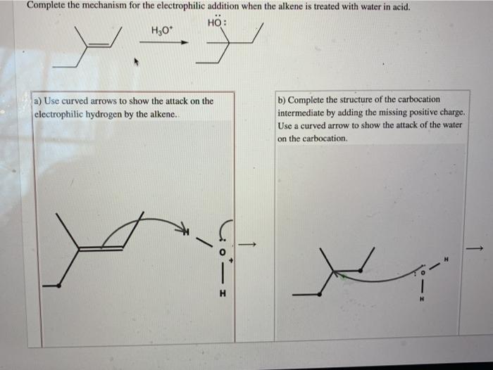 Solved Complete the mechanism for the electrophilic addition | Chegg.com