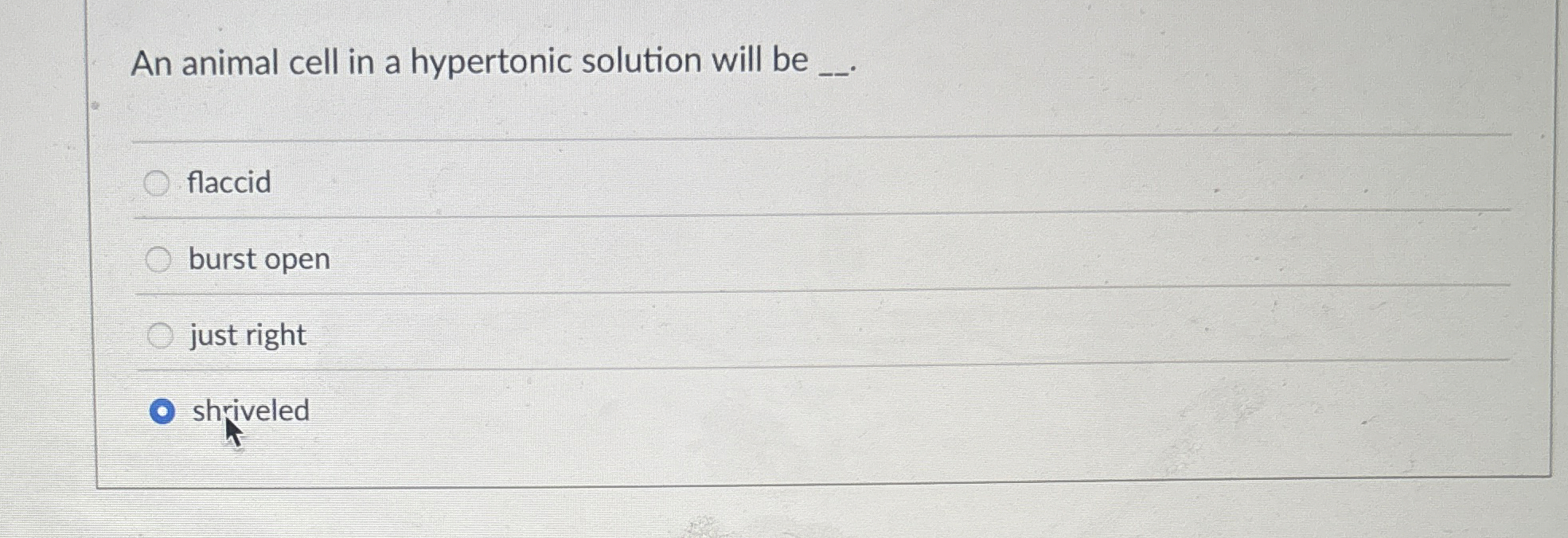 Solved An animal cell in a hypertonic solution will | Chegg.com