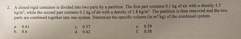Solved A closed rigid container is divided into two parts by | Chegg.com