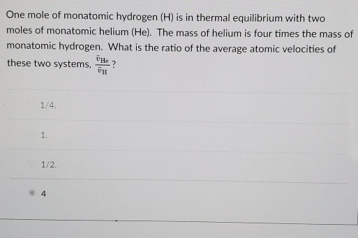 Solved One mole of monatomic hydrogen (H) is in thermal | Chegg.com