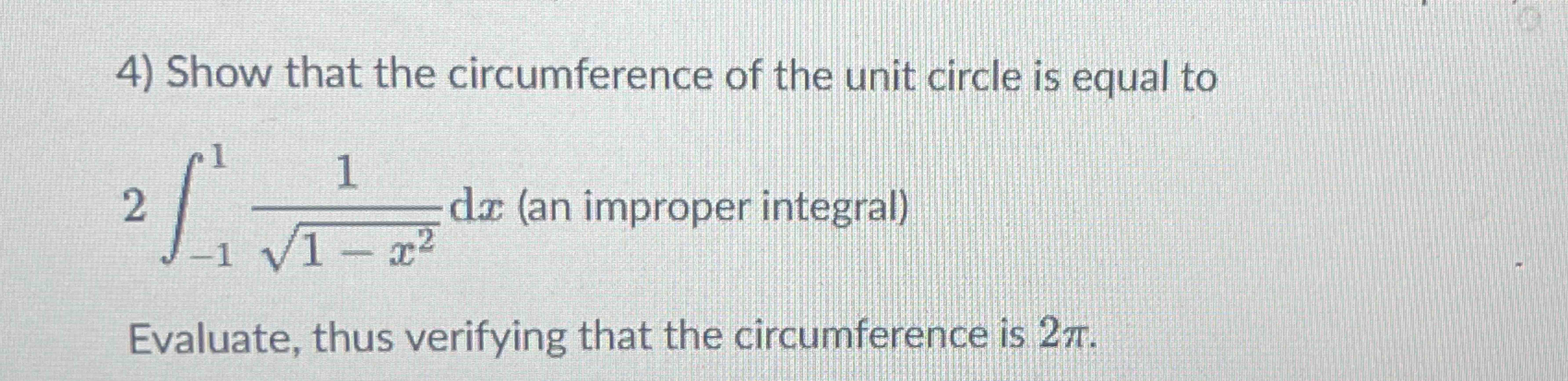 Solved Show that the circumference of the unit circle is | Chegg.com