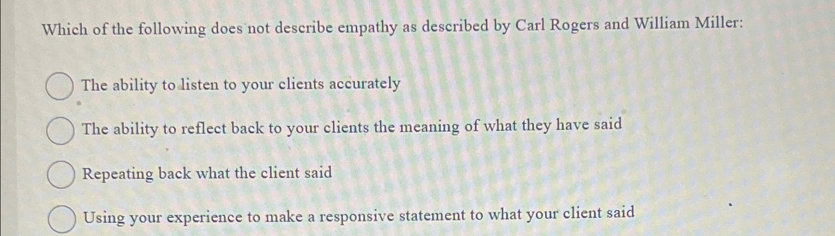 Solved Which of the following does not describe empathy as | Chegg.com