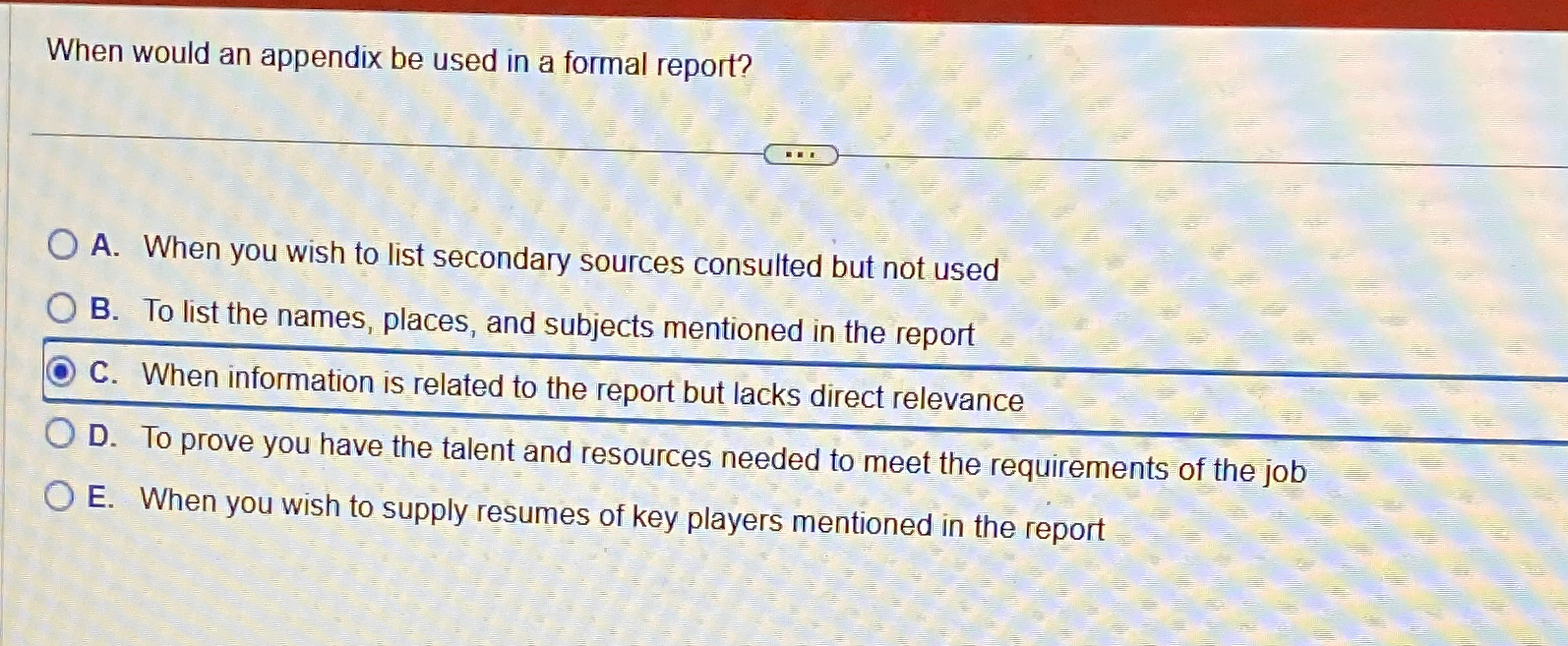 Solved When would an appendix be used in a formal report?A. | Chegg.com