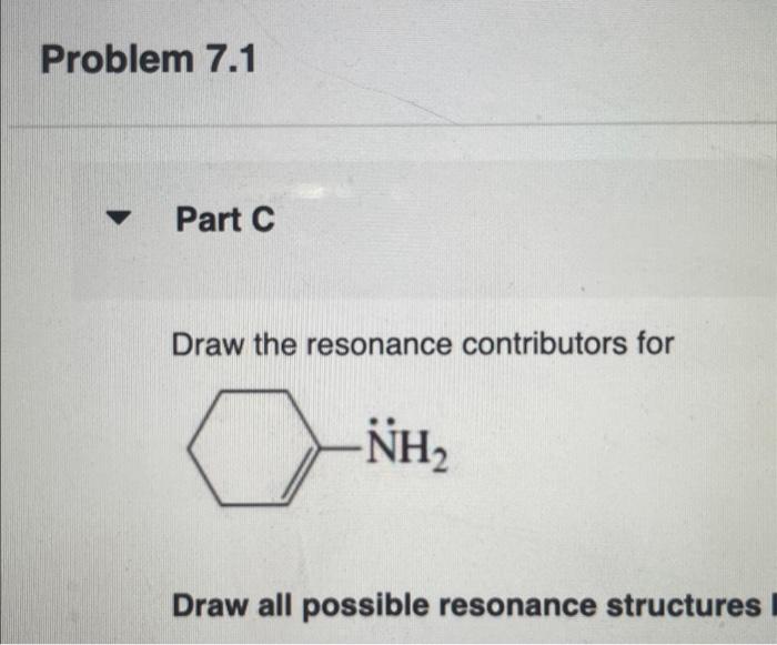 Solved Problem 7.1 Part C Draw the resonance contributors | Chegg.com