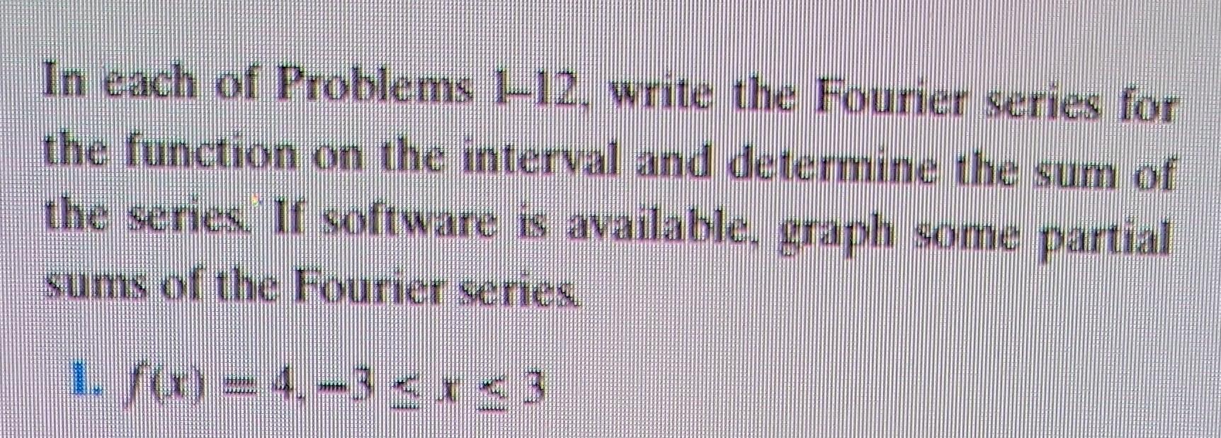 Solved In each of Problems 1-12, write the Fourier series | Chegg.com