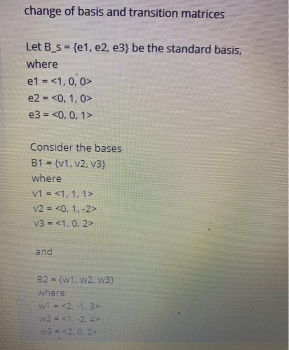 Solved change of basis and transition matrices Let B_5= {e1, | Chegg.com