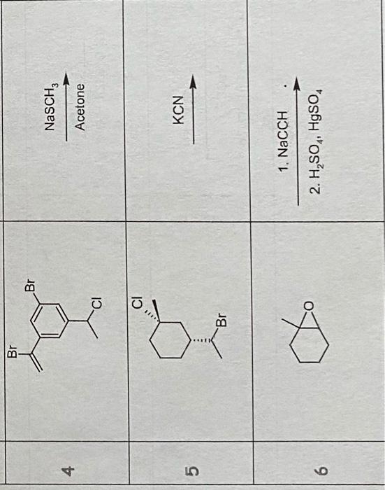 Solved Br Br NaSCH, 4 Acetone CI CI KCN 5 왕 Br 1. NaCCH 6 2. | Chegg.com