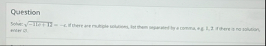 Solved QuestionSolve: -11e 122=-c. ﻿If there are multiple | Chegg.com