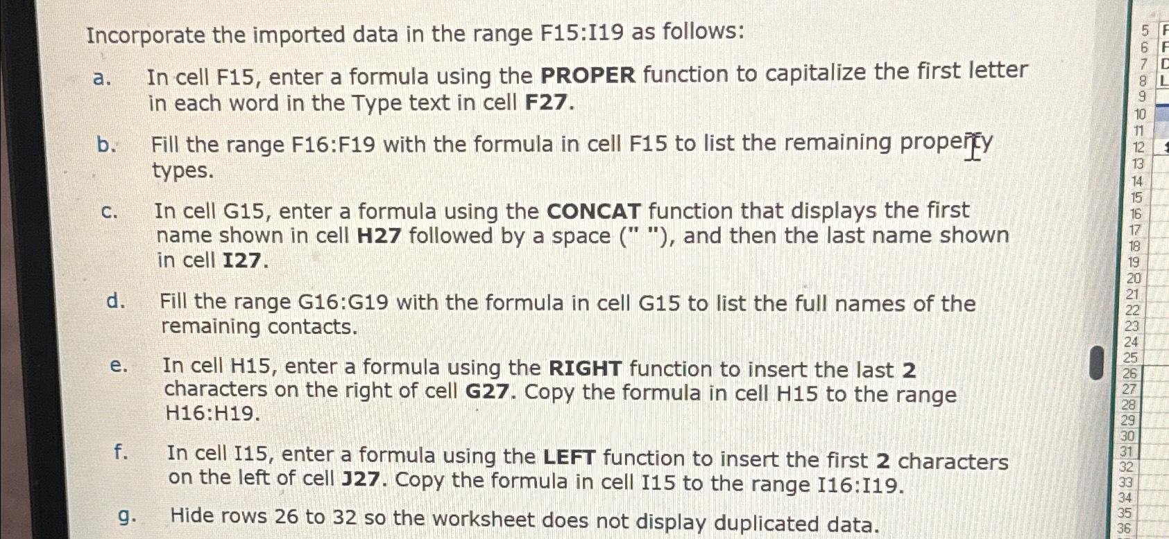 Solved Incorporate the imported data in the range F15:I19 | Chegg.com