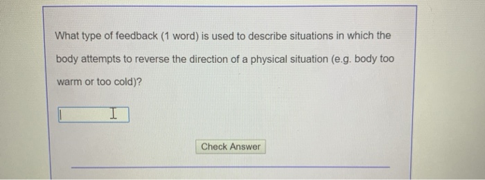 Solved What type of feedback (1 word) is used to describe | Chegg.com