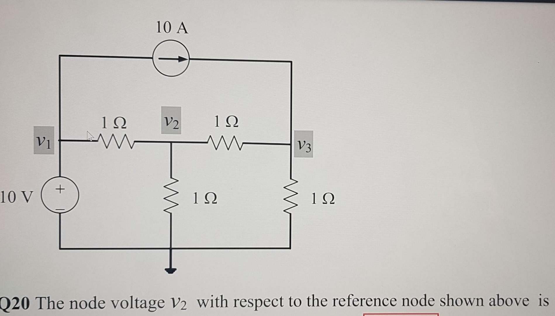 Solved 10 Α V2 1Ω ΑΛΛ 1 Ω ΑΛΛΥ Λ- V1 V3 + 10 V 1Ω 1 Ω Q20 | Chegg.com
