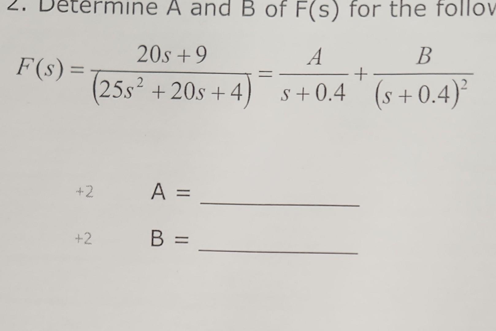 Solved 2. Determine A and B of F(s) for the follov | Chegg.com
