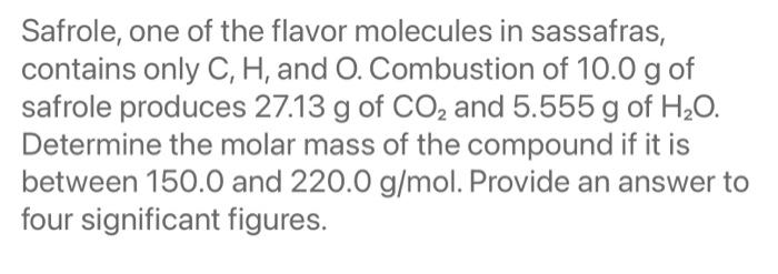 Solved Safrole, one of the flavor molecules in sassafras, | Chegg.com