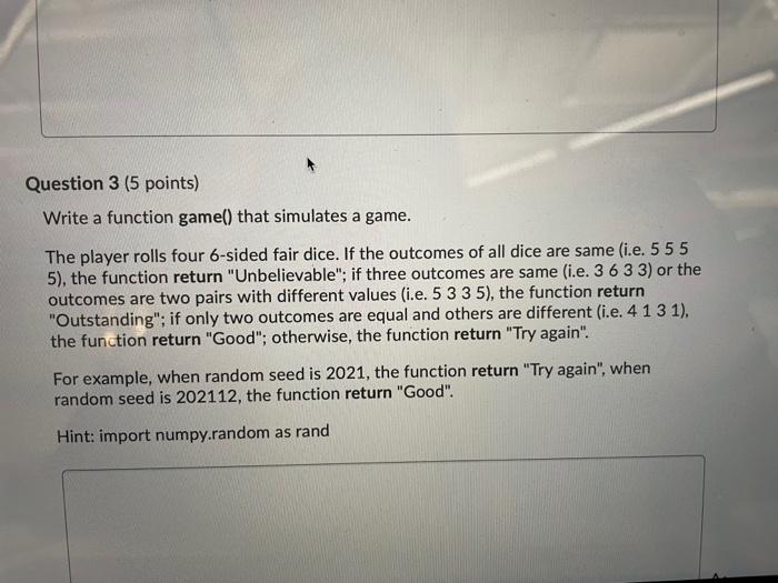 Solved Question 3 (5 points) Write a function gamel) that | Chegg.com