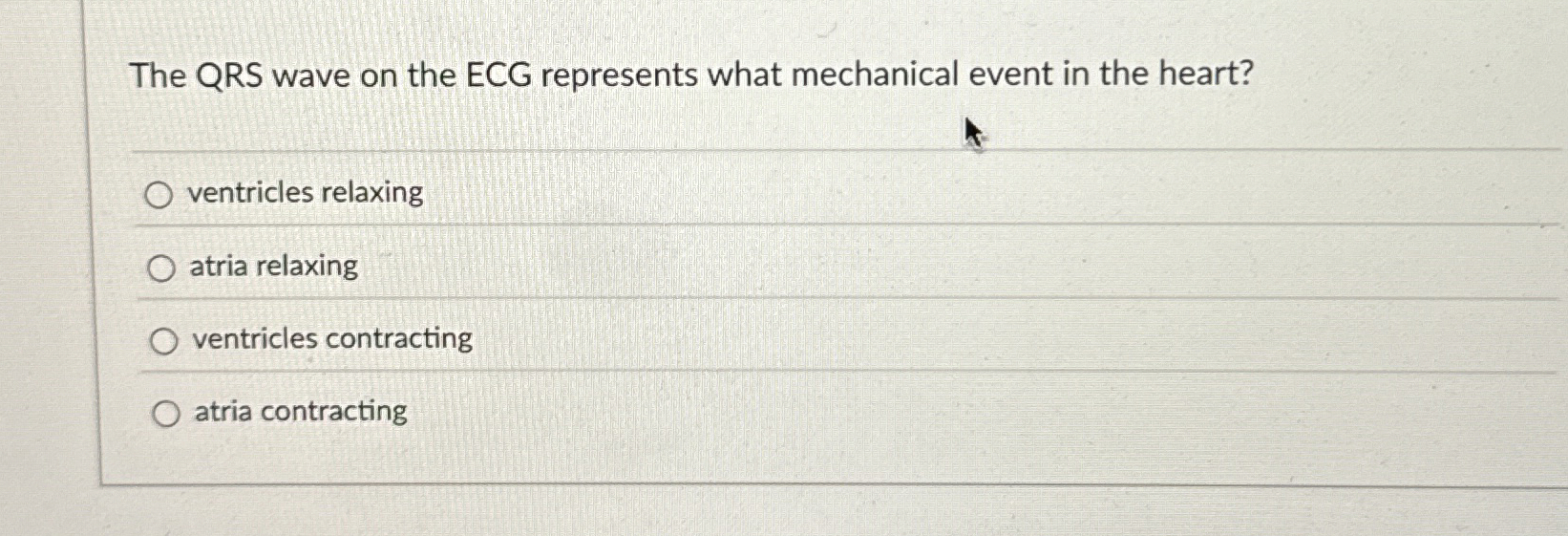 Solved The QRS wave on the ECG represents what mechanical | Chegg.com
