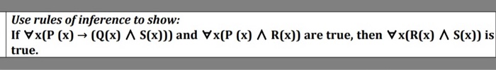 Solved Use rules of inference to show: If Vx(P (x) → (Q(x) A | Chegg.com