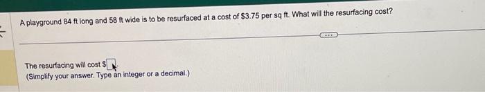 Solved A playground 84ft long and 58ft wide is to be | Chegg.com
