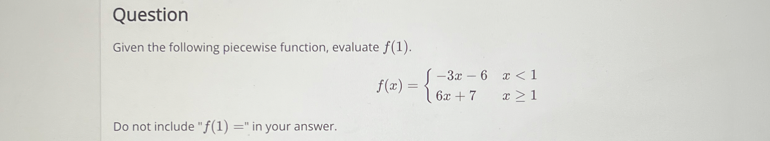Solved QuestionGiven the following piecewise function, | Chegg.com