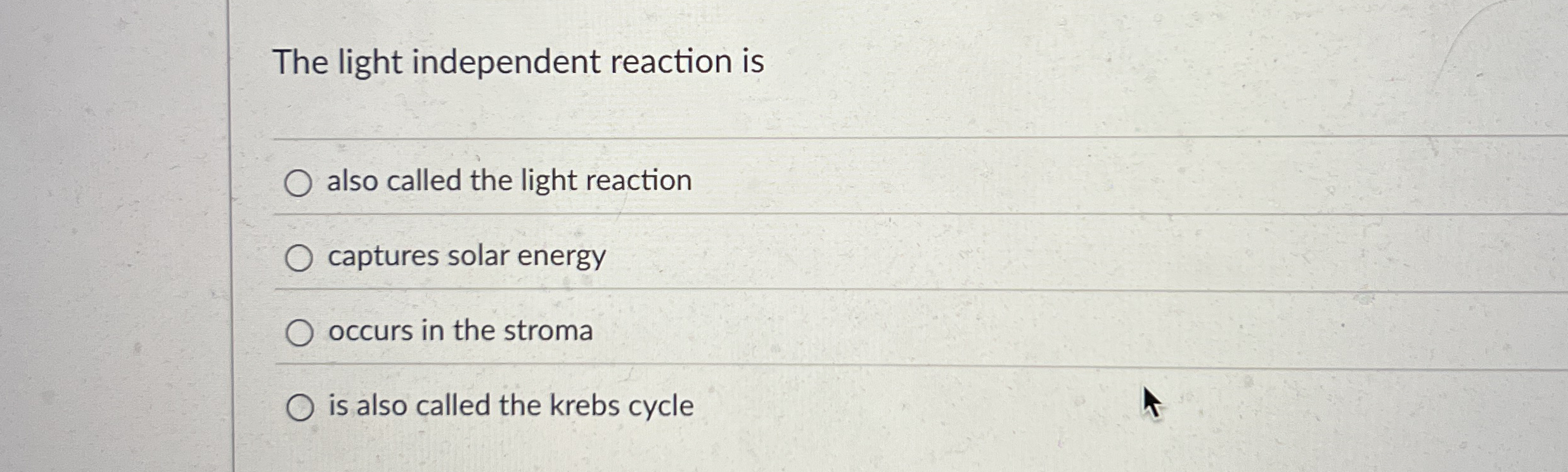 Solved The light independent reaction isalso called the | Chegg.com