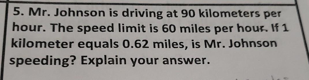 Solved 5. Mr. Johnson is driving at 90 kilometers per hour. | Chegg.com