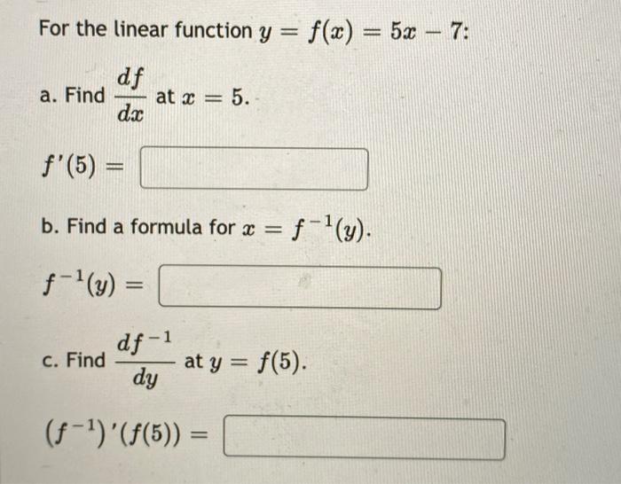 Solved For the linear function y = f(x) = 5x – 7: df a. Find | Chegg.com