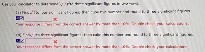 Solved se your calculator to determine (7)3 to three | Chegg.com