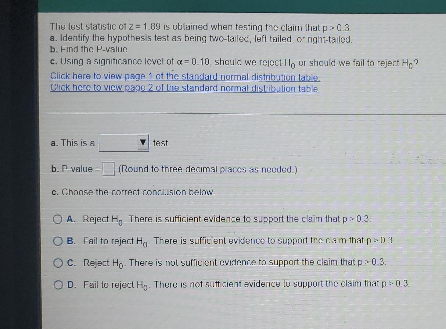 Solved The test statistic of Z= 1.89 is obtained when | Chegg.com