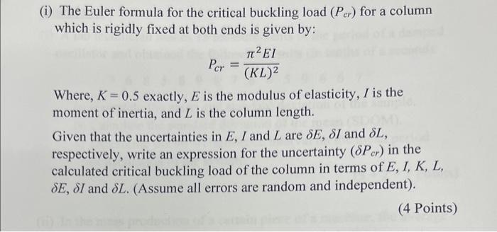 Solved (i) The Euler formula for the critical buckling load | Chegg.com