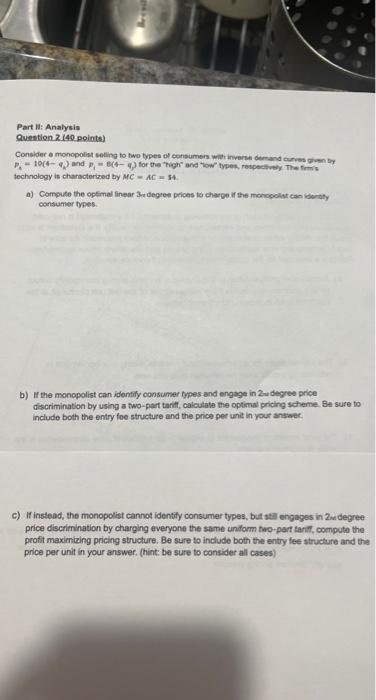 Solved Question 2 (40 points) Consider a monopolist nelling | Chegg.com