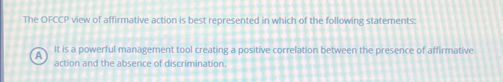 Solved The OFCCP view of affirmative action is best | Chegg.com