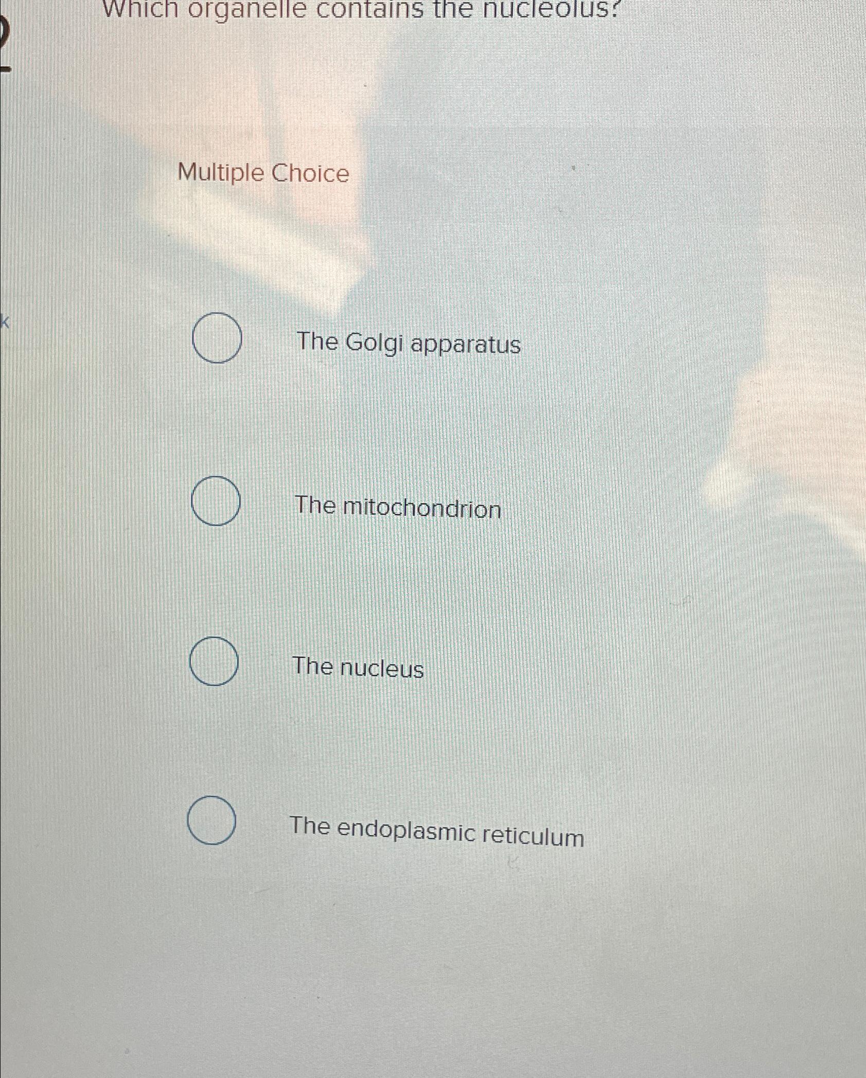 Solved Which organelle contains the nucleolus?Multiple | Chegg.com