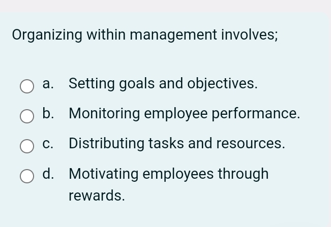 Solved Organizing within management involves;a. ﻿Setting | Chegg.com