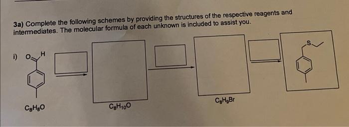 Solved 3a) Complete the following schemes by providing the | Chegg.com