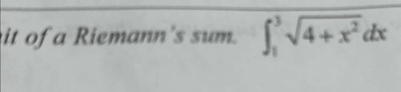 Solved Riemann's sum. ∫134+x22dx | Chegg.com